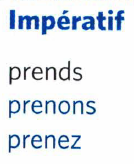 prendreImpératif | 02 Franz VK prendre | Repetico