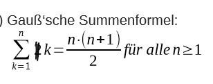 Vollständige Induktion: Nenne die Gaußische Summenformel.